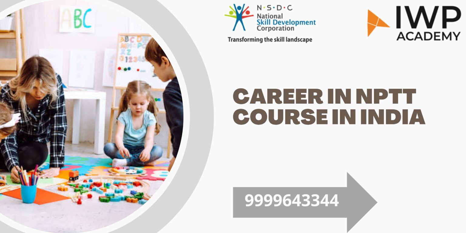 CAREER IN NPTT COURSE IN INDIA 2023-24: Admission, Course, Skills ...